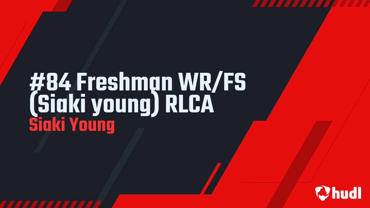 #84 Freshman WR/FS (Siaki young) RLCA - Siaki Young highlights - Hudl