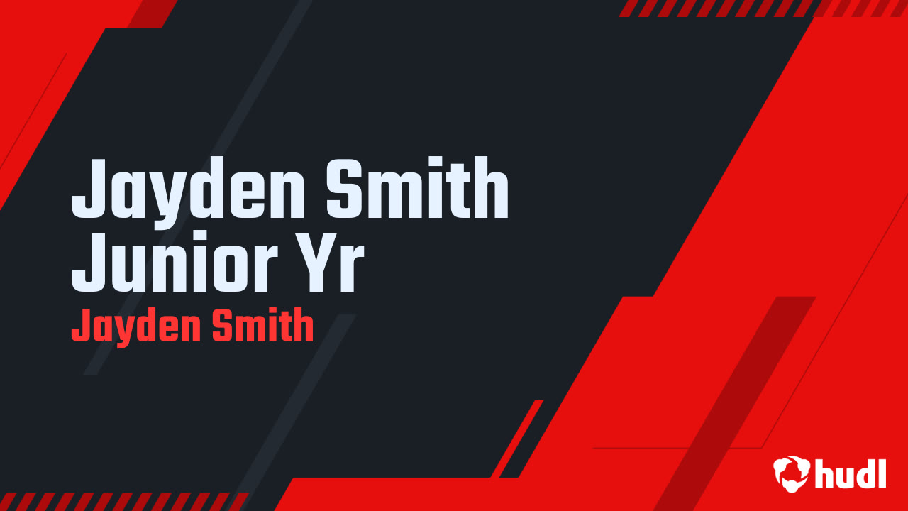 Jayden Smith Junior Yr - Jayden Smith highlights - Hudl