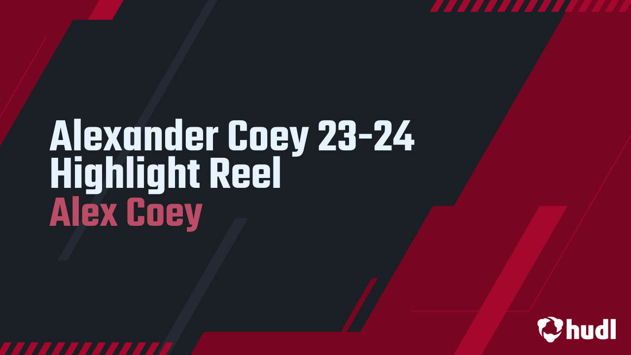 Alexander Coey 23-24 Highlight Reel - Alex Coey highlights - Hudl