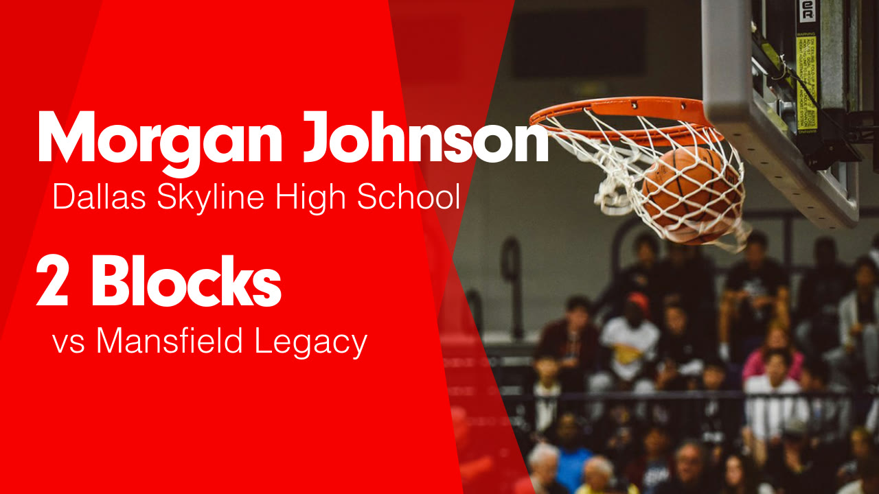 2 Blocks vs Mansfield Legacy - Morgan Johnson highlights - Hudl