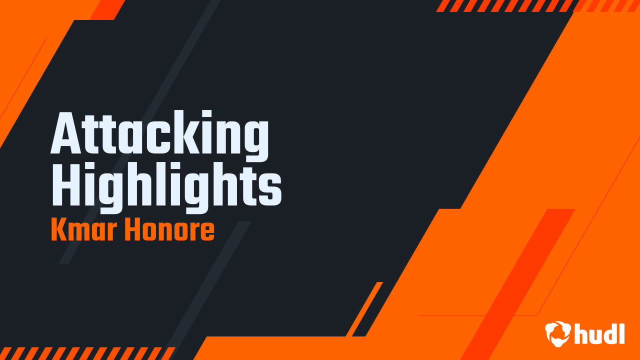 Attacking Highlights - Kmar Honore highlights - Hudl