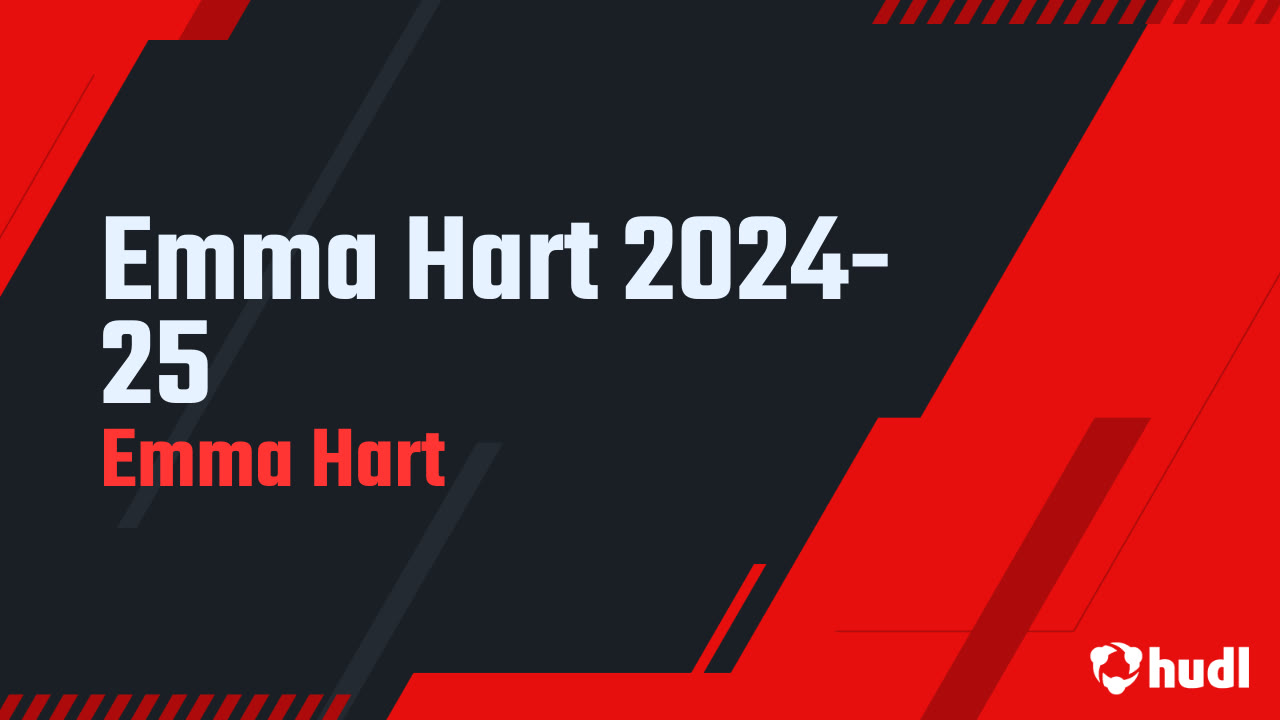 Emma Hart 2024-25 - Emma Hart highlights - Hudl