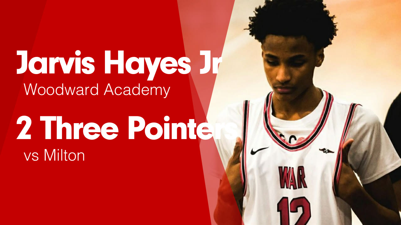 2 Three Pointers vs Milton - Jarvis Hayes Jr highlights - Hudl