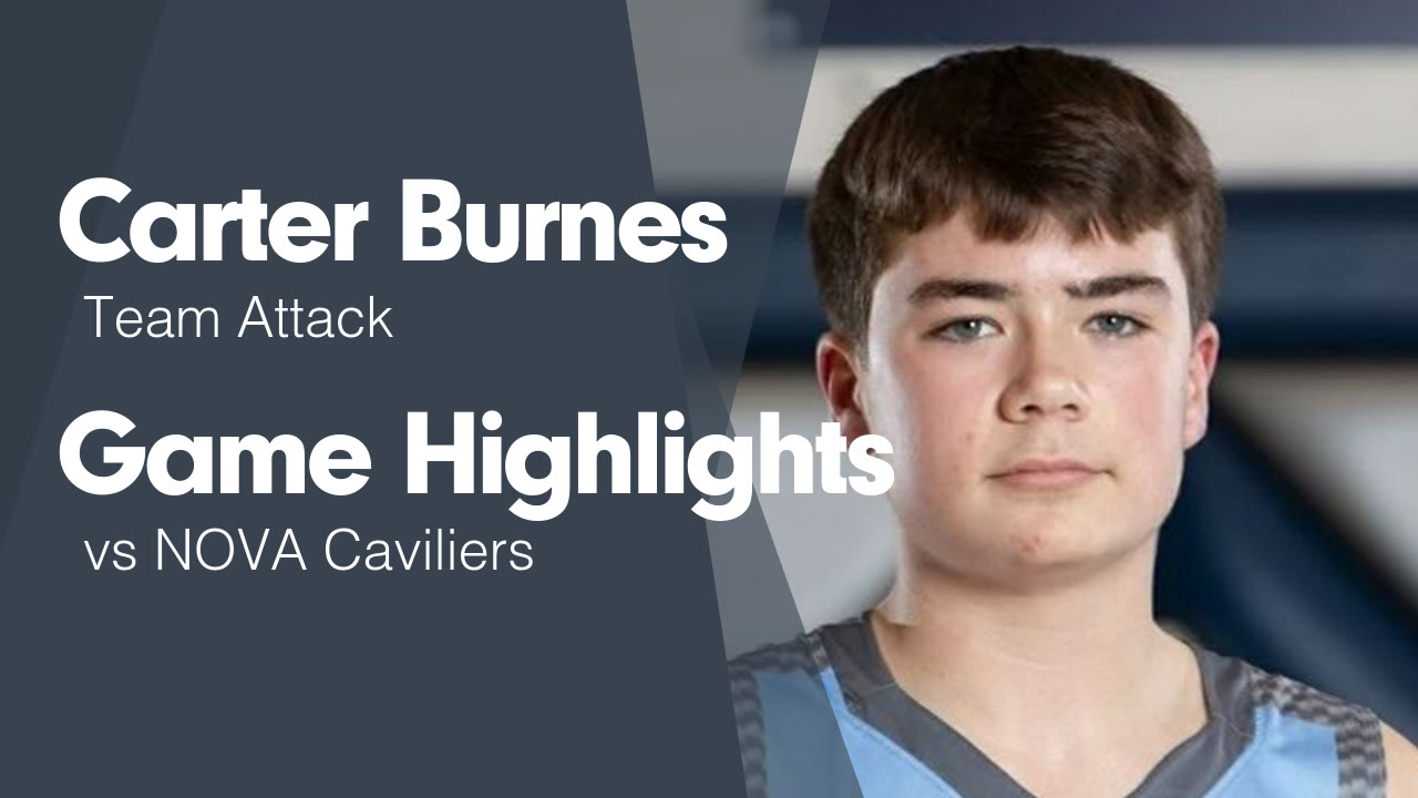 Game Highlights vs NOVA Caviliers - Carter Burnes highlights - Hudl