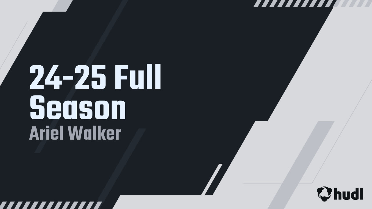 24-25 Full Season - Ariel Walker highlights - Hudl