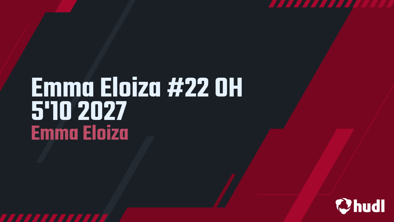 Emma Eloiza #22 OH 5'10 2027 - Emma Eloiza highlights - Hudl