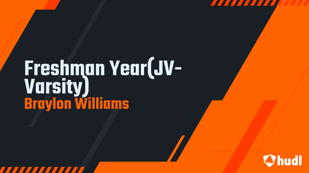 Freshman Year(JV-Varsity) - Braylon Williams highlights - Hudl