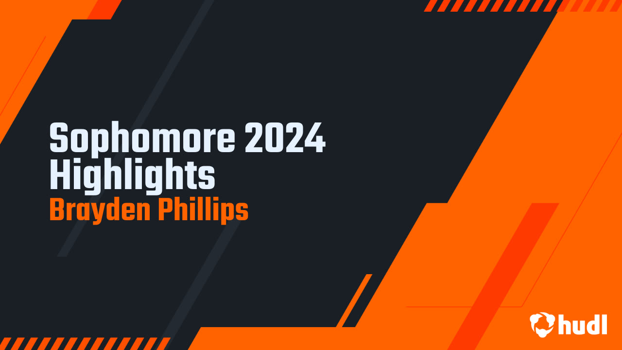 Sophomore 2024 Highlights - Brayden Phillips highlights - Hudl