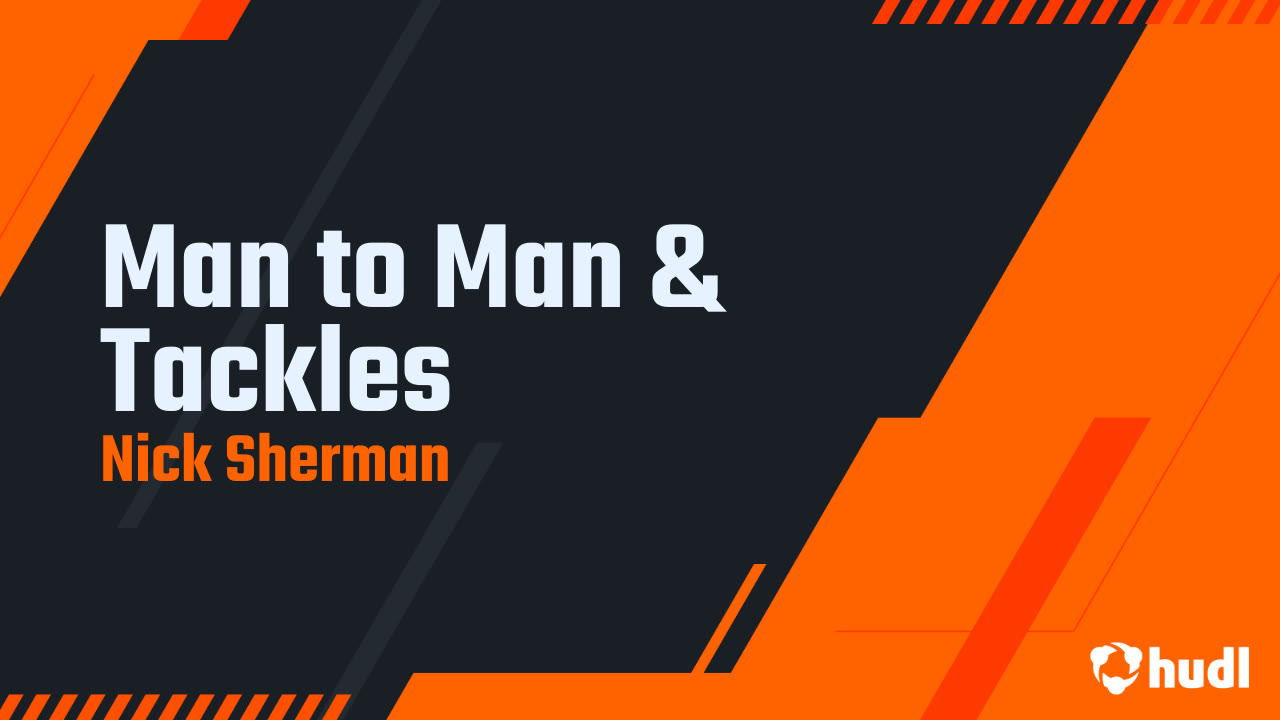 Man to Man & Tackles - Nick Sherman highlights - Hudl