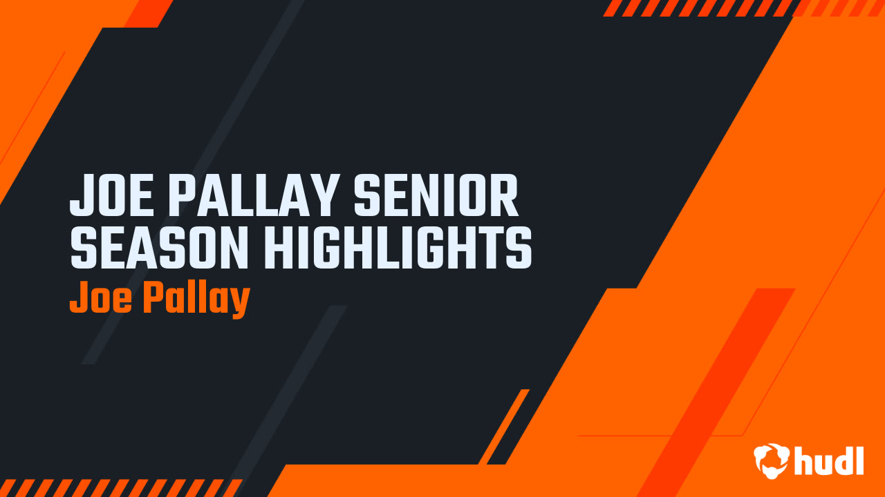 JOE PALLAY SENIOR SEASON HIGHLIGHTS - Joe Pallay highlights - Hudl