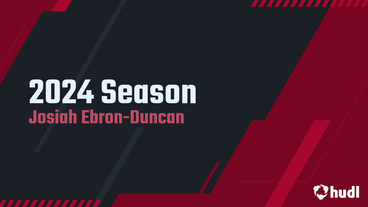 2024 Season - Josiah Ebron-Duncan highlights - Hudl