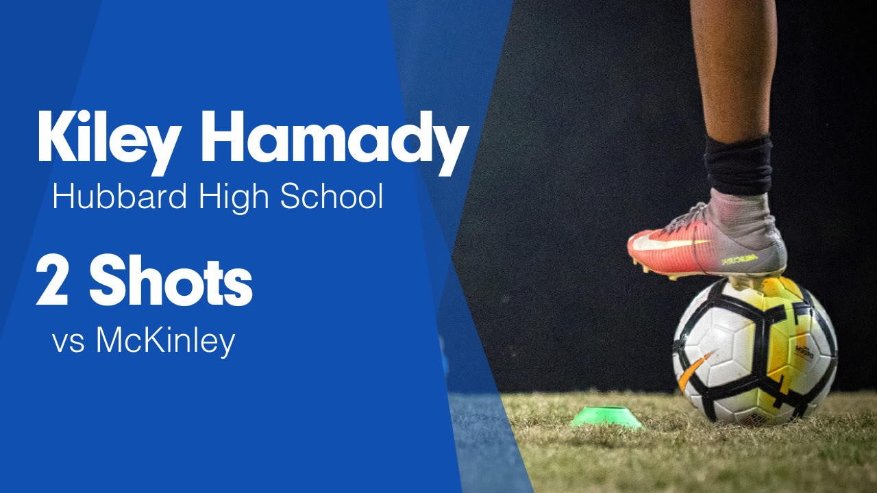 2 Shots vs McKinley - Kiley Hamady highlights - Hudl