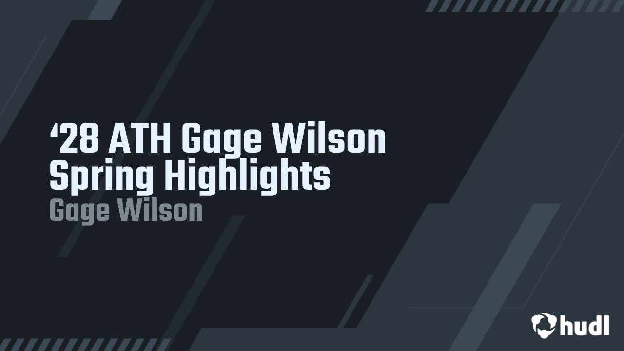 ‘28 ATH Gage Wilson Spring Highlights - Gage Wilson highlights - Hudl
