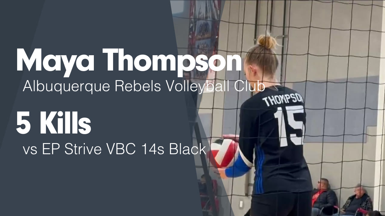 5 Kills vs EP Strive VBC 14s Black - Maya Thompson highlights - Hudl