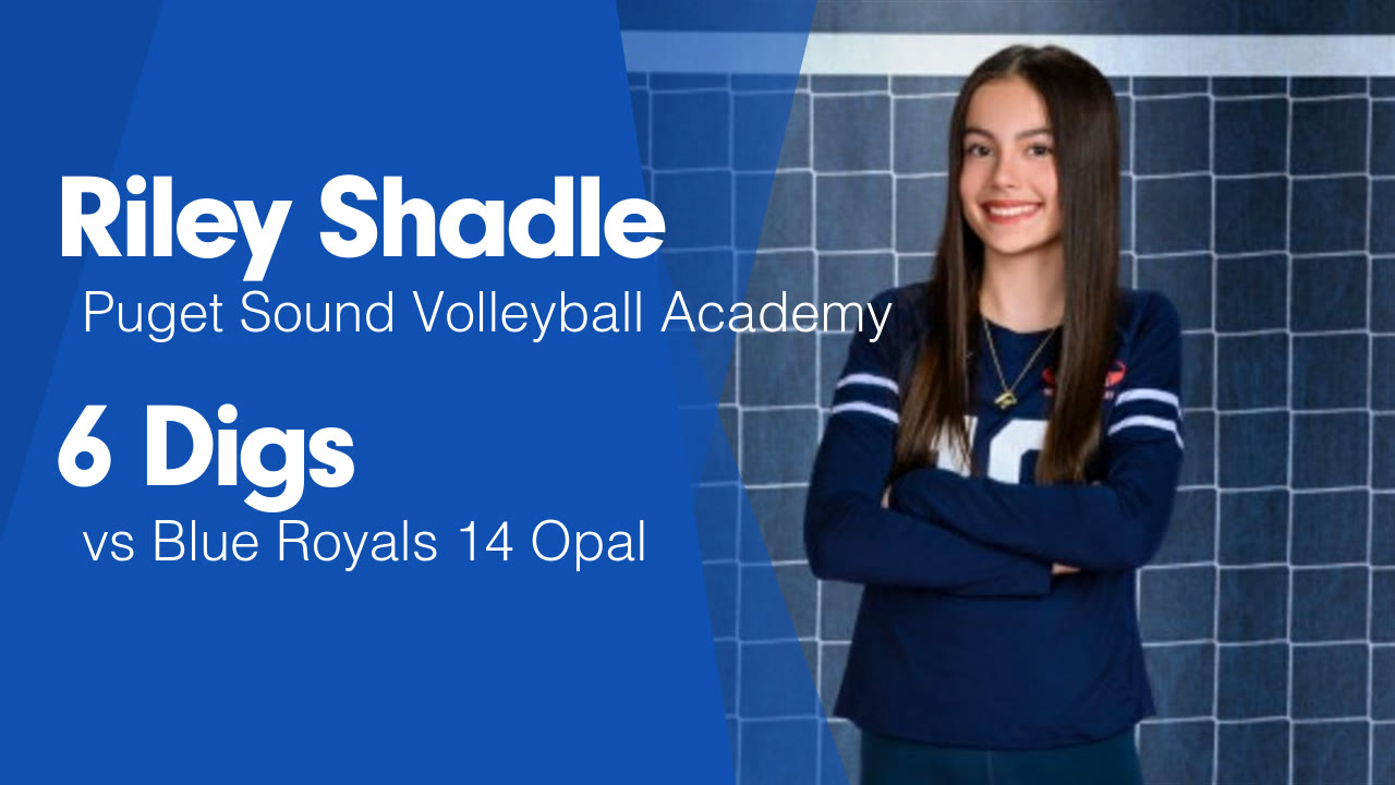 6 Digs vs Blue Royals 14 Opal - Riley Shadle highlights - Hudl