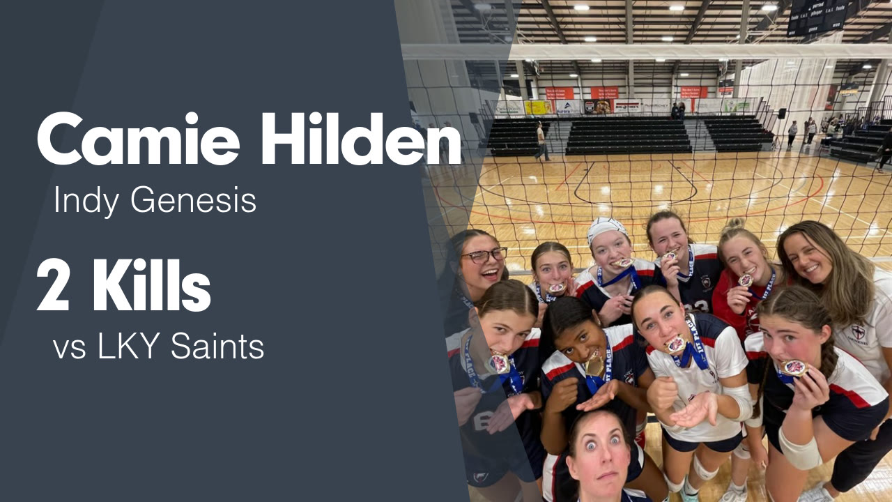 2 Kills vs LKY Saints - Camie Hilden highlights - Hudl