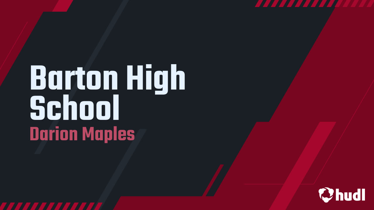 Barton High School - Darion Maples highlights - Hudl