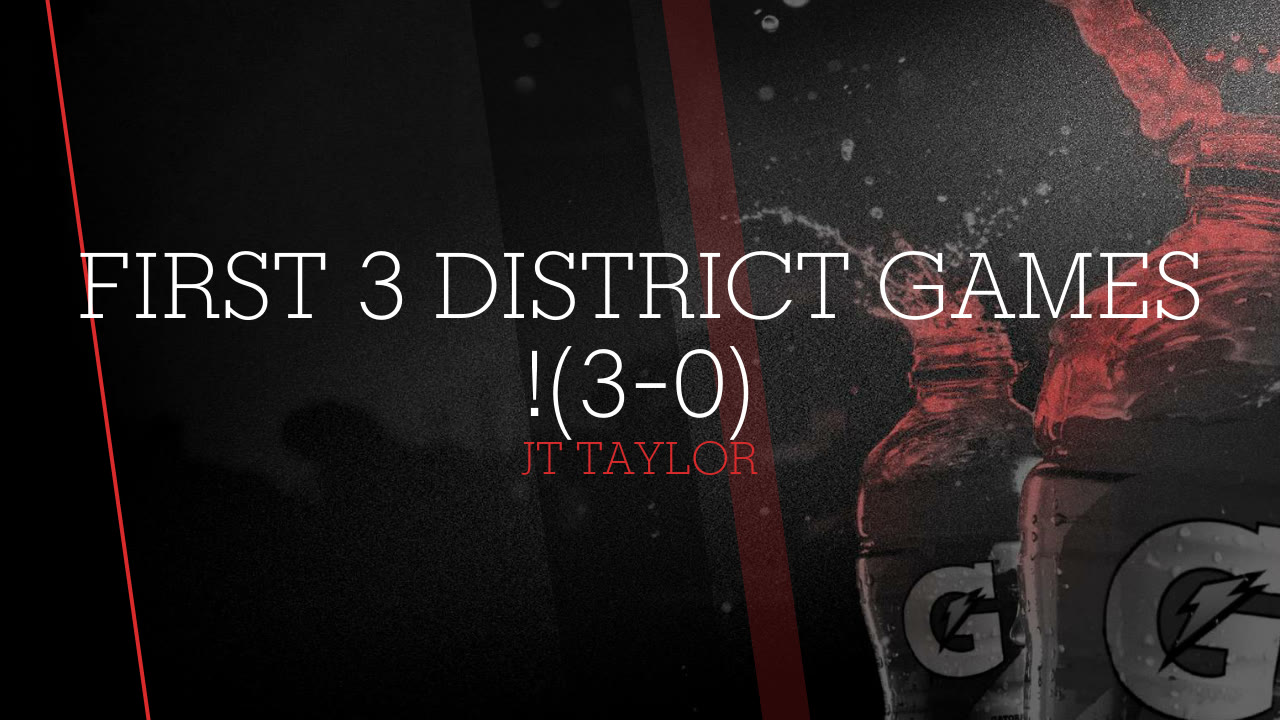 First 3 District Games !(3-0) - JT Taylor highlights - Hudl