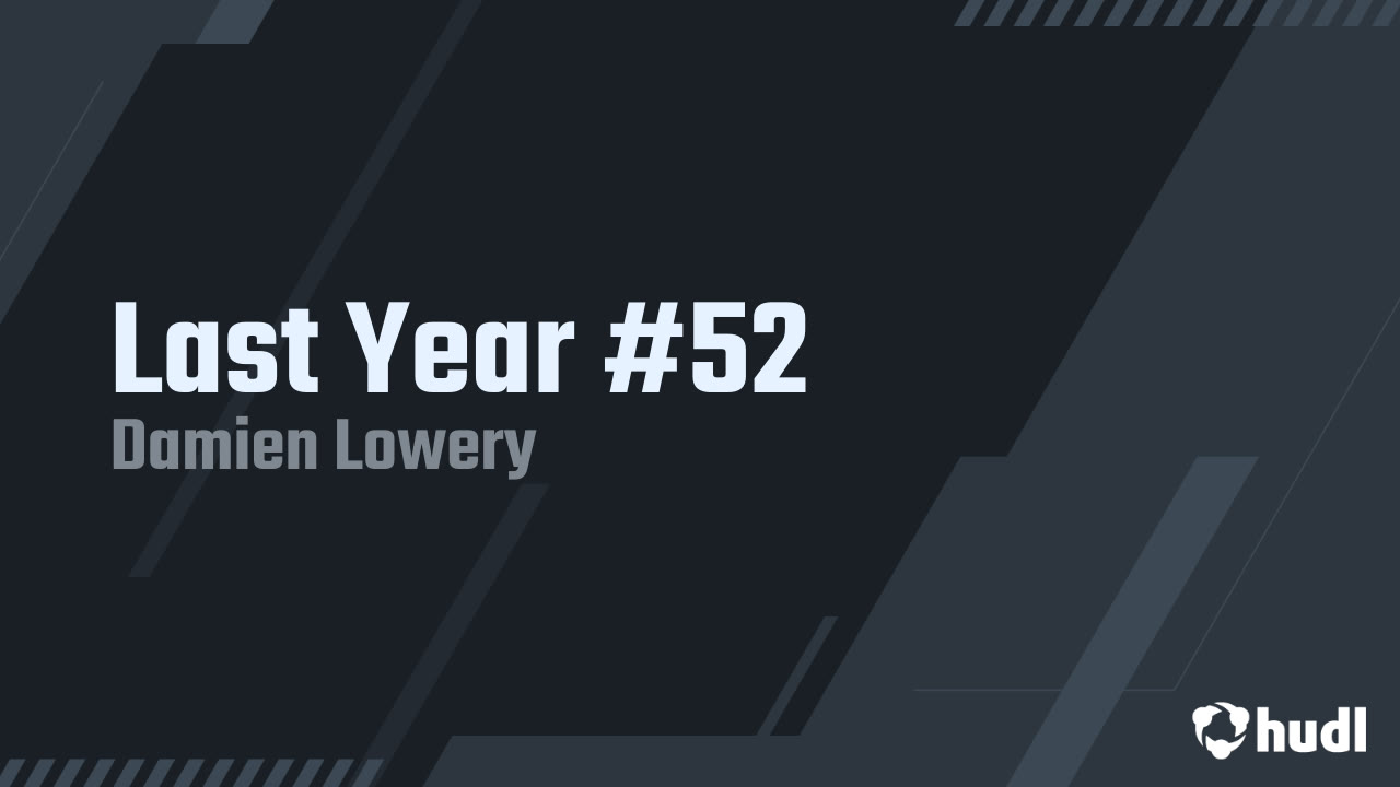 Last Year #52 - Damien Lowery highlights - Hudl