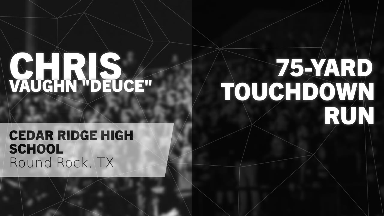 75-yard Touchdown Run vs Round Rock - Chris Vaughn "Deuce" highlights ...