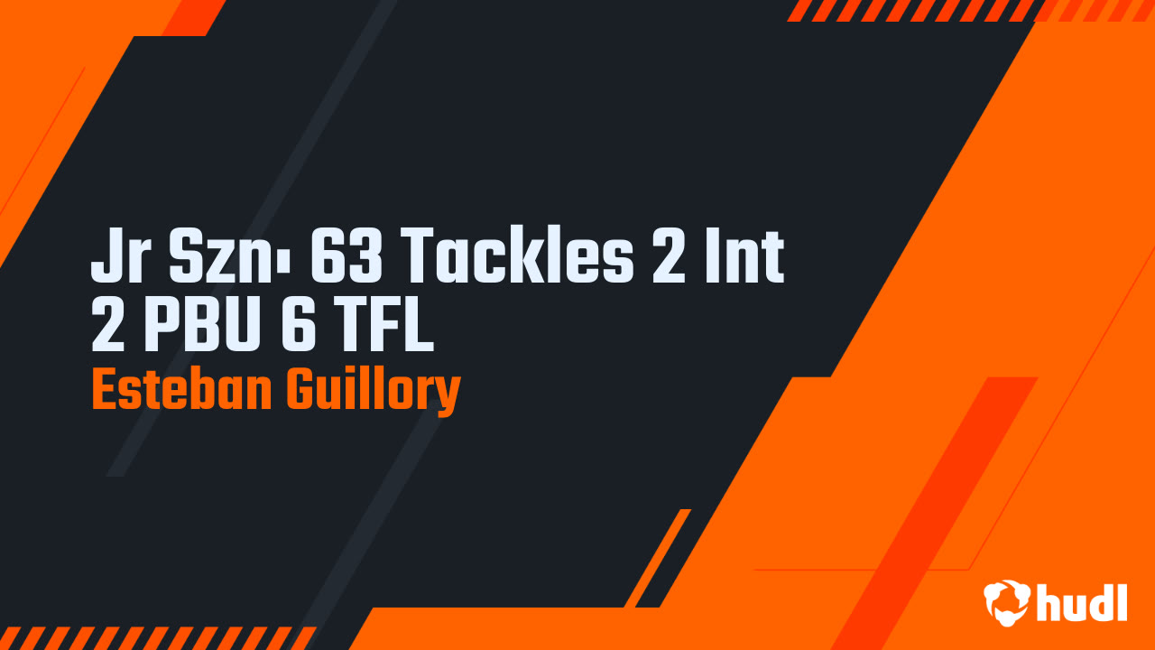 Jr Szn: 63 Tackles 2 Int 2 PBU 6 TFL - Esteban Guillory highlights - Hudl