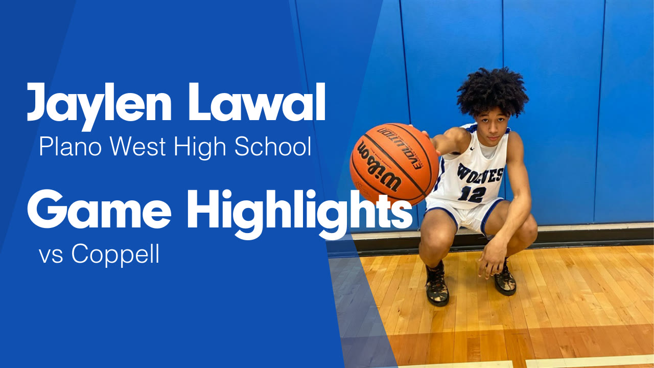 Game Highlights vs Coppell - Jaylen Lawal highlights - Hudl