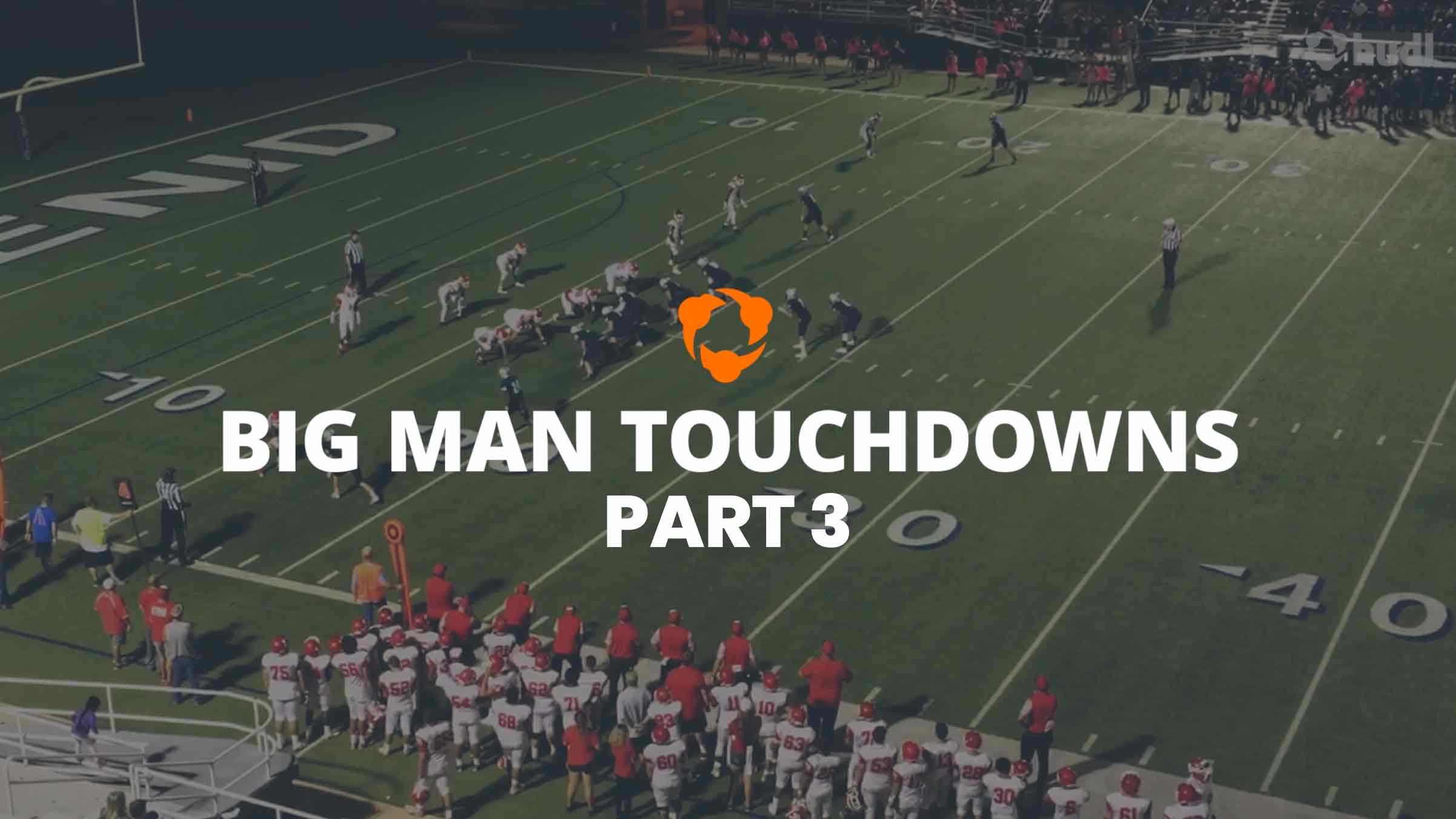 Big Man Touchdowns - Part 3 - Football Highlights highlights - Hudl